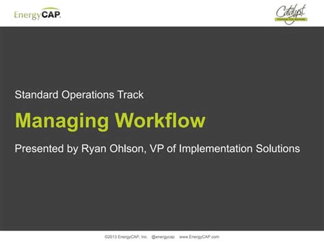 Managing Workflow In Energycap Pptx
