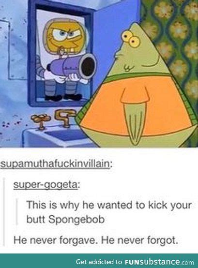 The Bully FunSubstance Spongebob Funny Spongebob Memes Tumblr Funny