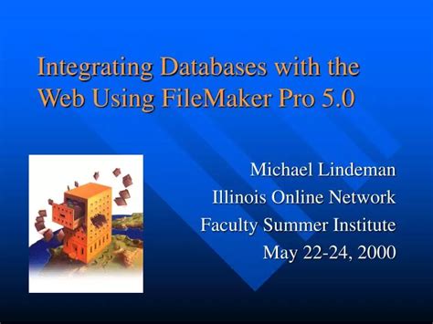 Ppt Integrating Databases With The Web Using Filemaker Pro 50