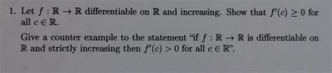 Solved 1 Let R R Differentiable On R And Increasing Show Chegg Com
