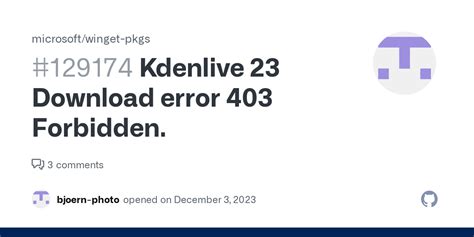 Kdenlive 23 Download Error 403 Forbidden · Issue 129174 · Microsoftwinget Pkgs · Github