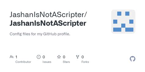 Github Jashanisnotascripter Jashanisnotascripter Config Files For My Github Profile