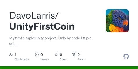 GitHub DavoLarris UnityFirstCoin My First Simple Unity Project Only