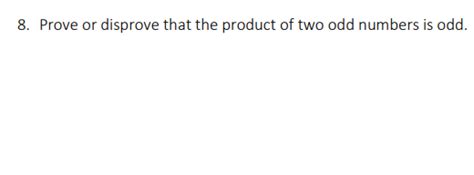 Solved Prove Or Disprove That The Product Of Two Odd Chegg