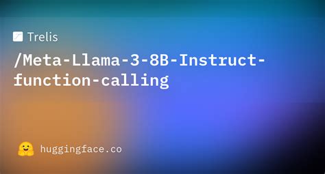 Trelis Meta Llama B Instruct Function Calling At Main
