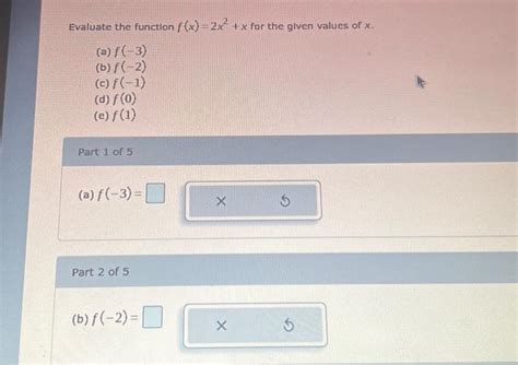 solved evaluate the function f x 2x2 x for the given values