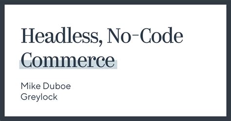 Headless No Code Commerce Greylock