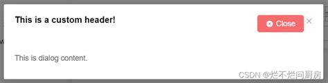 Element Plus Dialog Header无效dialog Header Csdn博客
