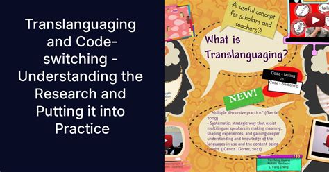 Translanguaging And Code Switching Understanding The Research And Putting It Into Practice