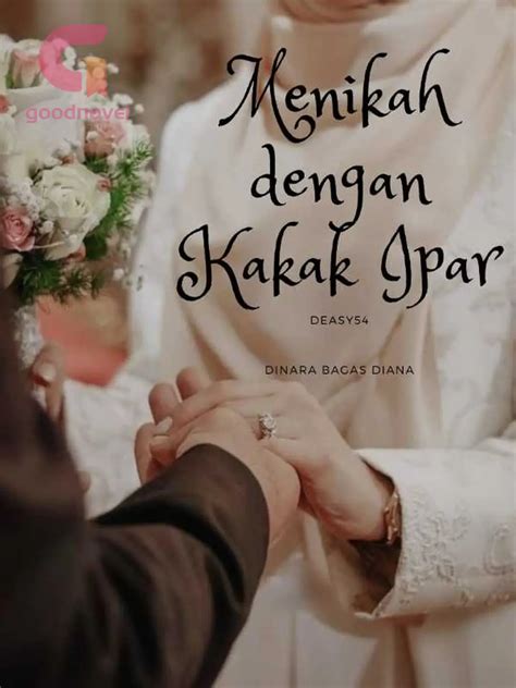 Menikah Dengan Kakak Ipar - Baca Gratis Online oleh daisy54 | GoodNovel