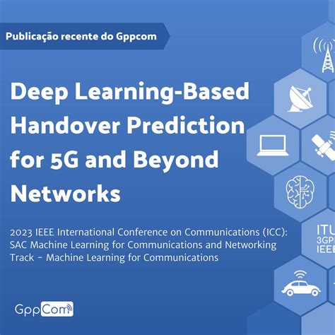Gppcom Ufrn Deep Learning Based Handover Prediction For