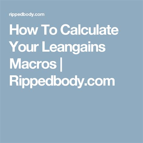 How To Calculate Your Leangains Macros | Rippedbody.com | Leangains, Macro calculator, Calculator