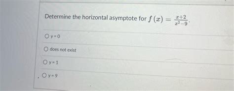 solved determine the horizontal asymptote for