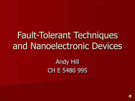 Ppt Fault Tolerant Techniques And Nanoelectronic Devices Powerpoint