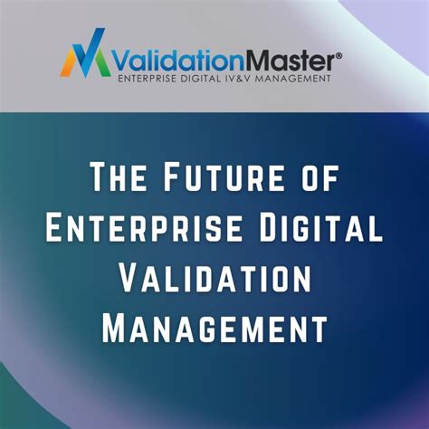 Revolutionize Your Validation Testing In 2025 With Enterprise Digital Validation Automation