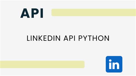 How To Use The Linkedin Api With Python