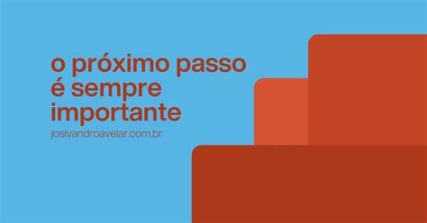 Confira Meu Novo Post O Próximo Passo é Sempre Importante Onde