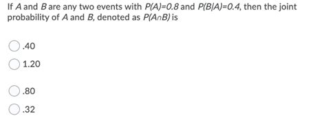 Solved If A And B Are Any Two Events With P A And Chegg