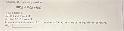 Solved Consider The Following Reaction 2hi G ⇌h2 G I2 G