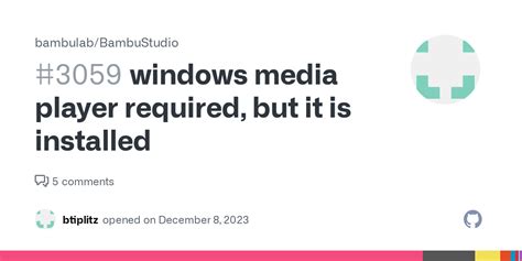 Windows Media Player Required But It Is Installed · Issue 3059