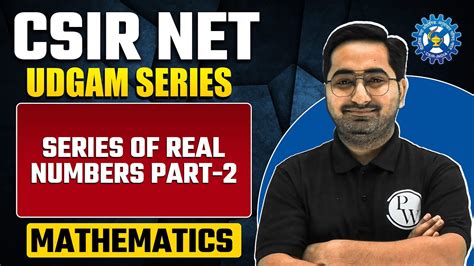 Series Of Real Number Part 2 Real Analysis Csir Net Mathematics 2023 Youtube