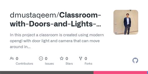Github Dmustaqeemclassroom With Doors And Lights 3d Glfw Opengl In This Project A Classroom