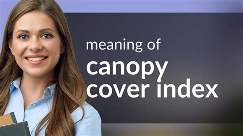 Unveiling The Green Veil Understanding The Canopy Cover Index Youtube
