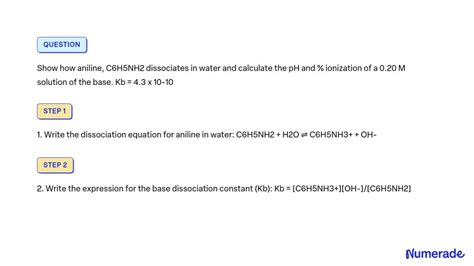 Solved Show How Aniline C6h5nh2 Dissociates In Water And Calculate