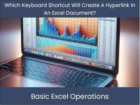 excel tutorial which keyboard shortcut will create a hyperlink in an