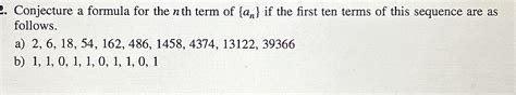 Solved Conjecture A Formula For The Nth Term Of An ﻿if The