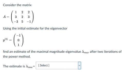 solved consider the matrix 2 a 1 2 3 2 35 3 1 using the