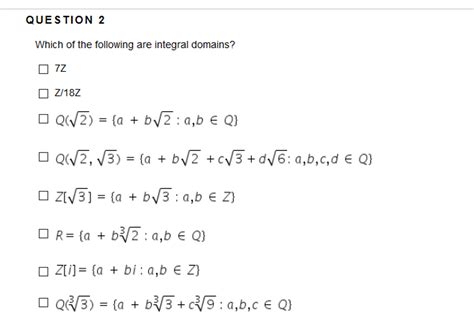 Solved QUESTION 2 Which Of The Following Are Integral Chegg Com