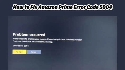 How To Fix Amazon Prime Error Code 5004 Izoate