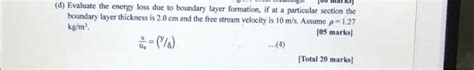Solved D Evaluate The Energy Loss Due To Boundary Layer Chegg