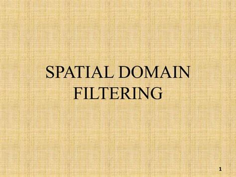 Spatial Filters Digital Image Processing Pptx
