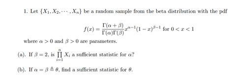 Solved 1 Let X1x2⋯xn Be A Random Sample From The Beta
