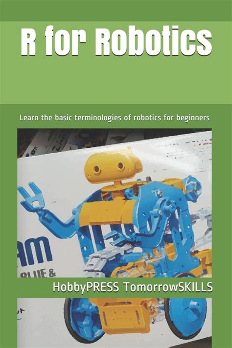 R For Robotics Learn The Basic Terminologies Of Robotics For Beginners Indigo