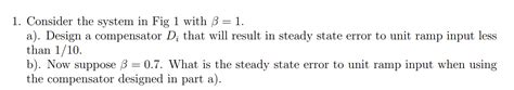 solved figure 1 1 consider the system in fig 1 with β 1