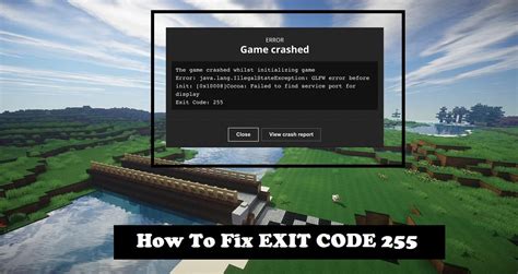 Minecraft Exit Code 255 Explained And Fixed Gamingini