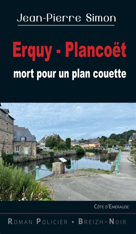 Erquy Plancoët Mort Pour Un Plan Couette Astoure Ouest And Cie