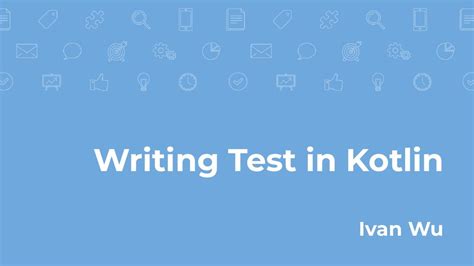 Writing Tests In Kotlin Speaker Deck