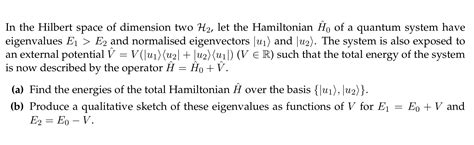 Solved In The Hilbert Space Of Dimension Two H2 Let The