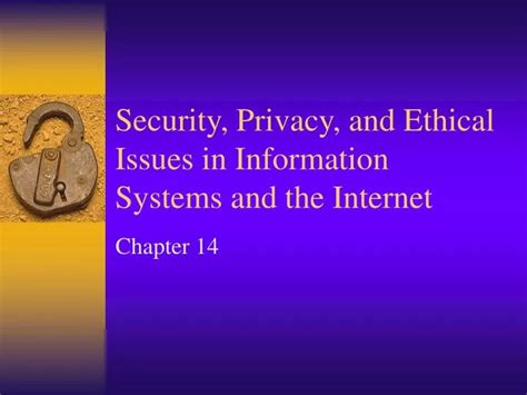 Ppt Security Privacy And Ethical Issues In Information Systems And