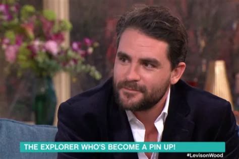 Sex Symbol Adventurer Levison Wood Talks Of Near Death Moment His Car
