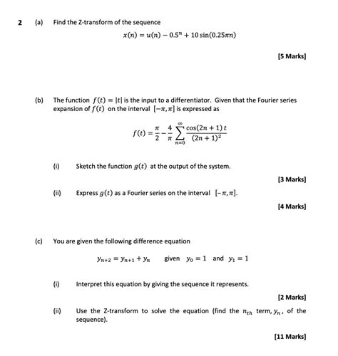 A Find The Z Transform Of The Sequence Xn Un 05n 10 Sin025nn 5 Marks B