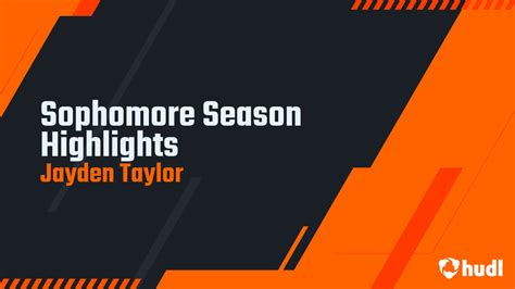 Sophomore Season Highlights Jayden Taylor Highlights Hudl