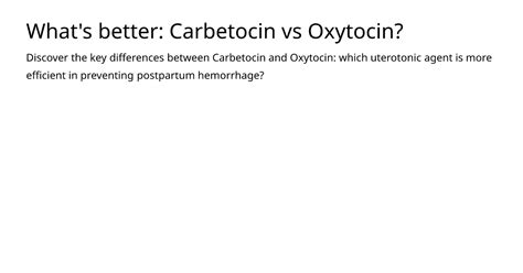 Whats Better Carbetocin Vs Oxytocin Meds Is