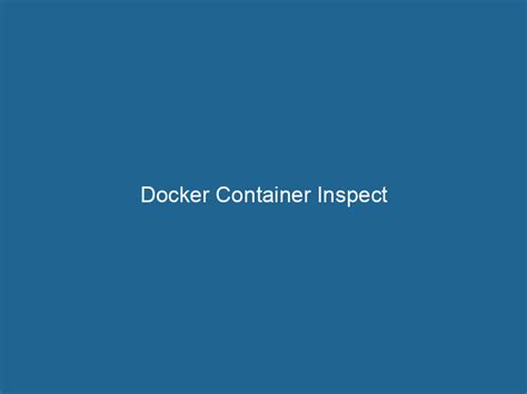docker container inspect dockerpros