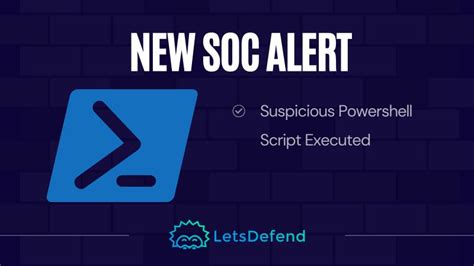 letsdefend on linkedin new soc alert suspicious powershell script