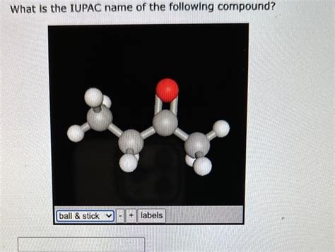 [Solved]: What is the IUPAC name of the following compound?